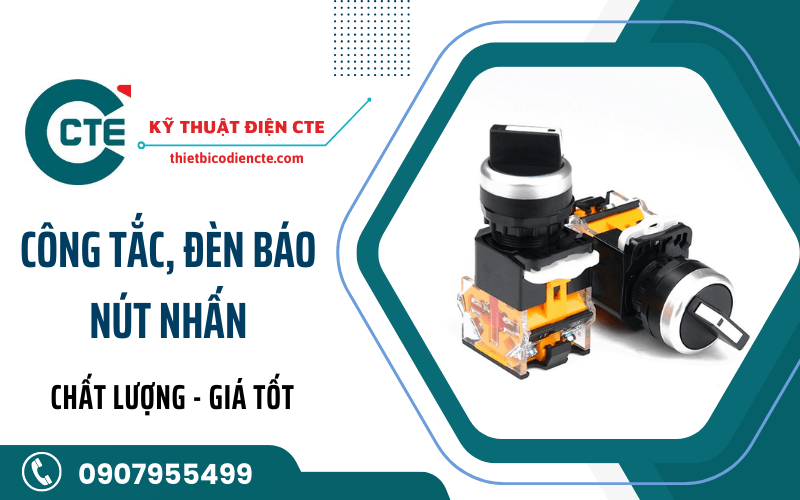 Công tắc, đèn báo, nút nhấn là gì? Phân loại và công dụng